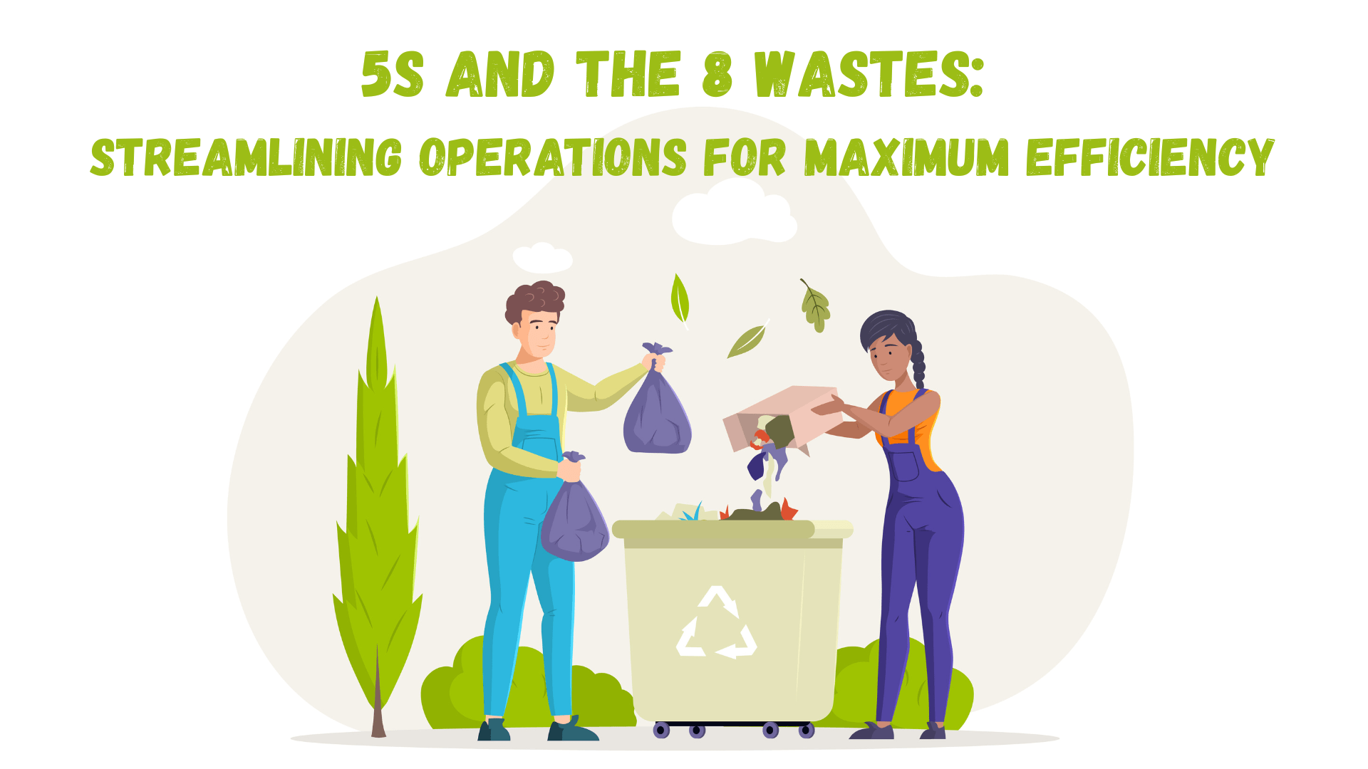 Lean Efficiency: 5S and the 8 Wastes