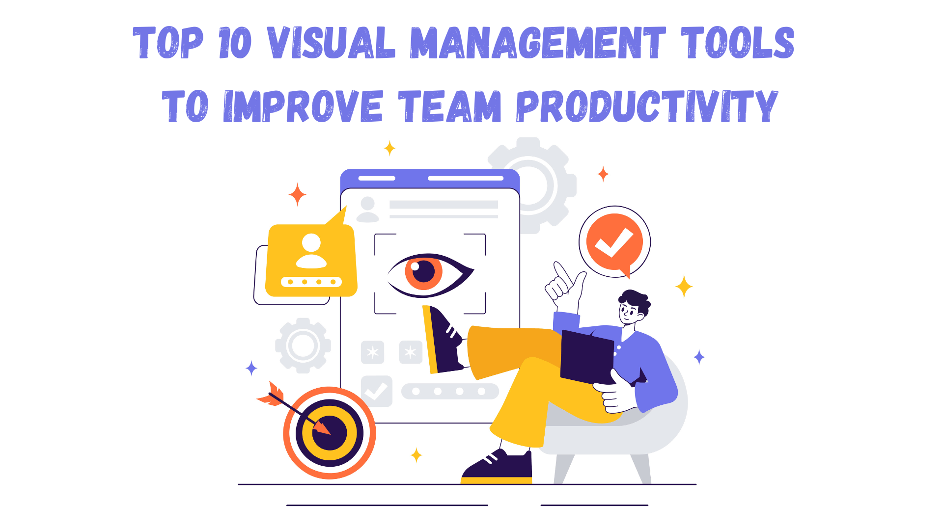 Top 10 Visual Management Tools to Improve Team Productivity