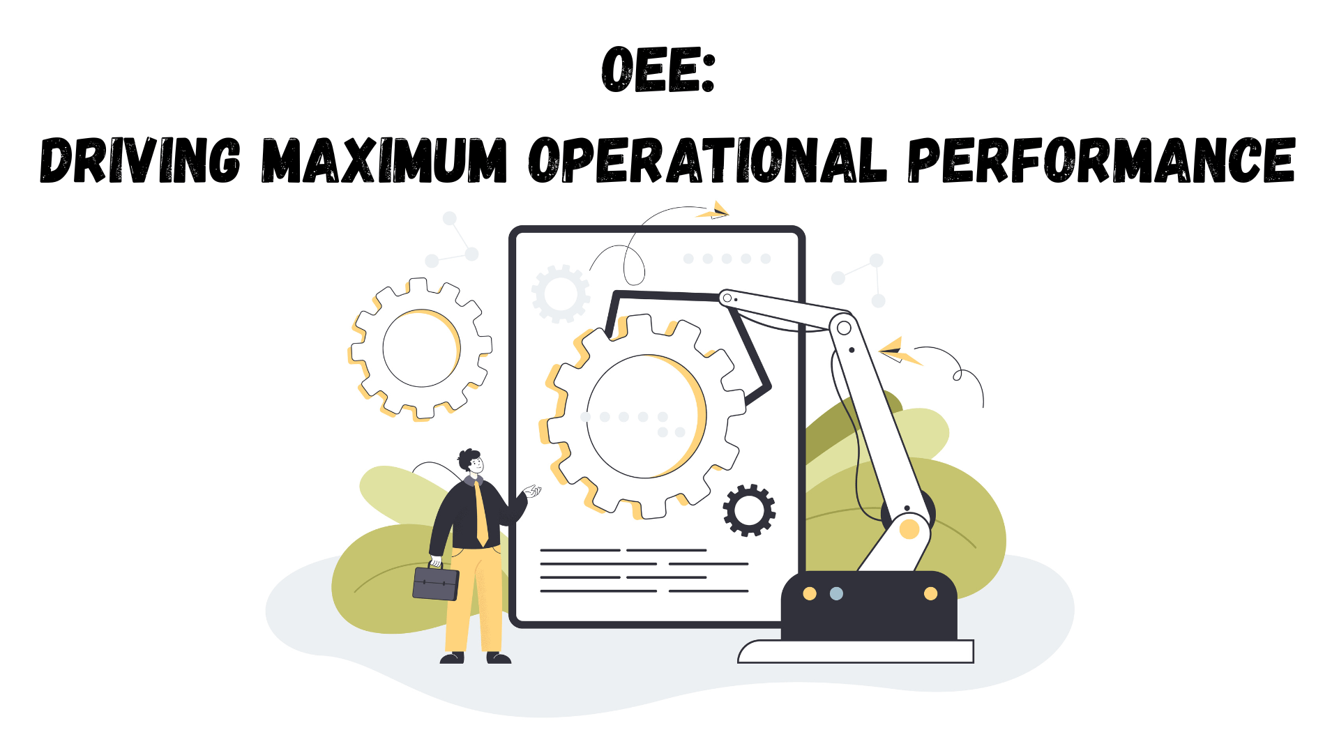 OEE: Driving Maximum Operational Performance